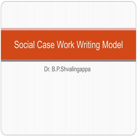Social case work writing model | PPTX