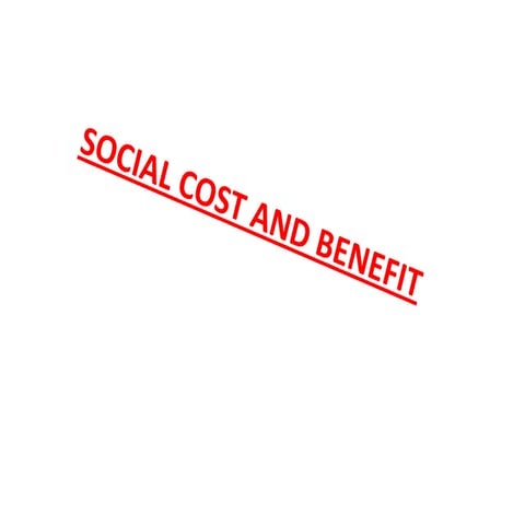 Social cost and_benefit | PPTX