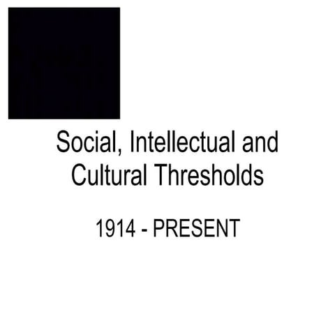 Social, cultural and intellectual thresholds with video | PPT