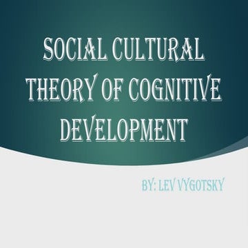 Social cultural theory by Vygotsky in Psychollogy | PPTX
