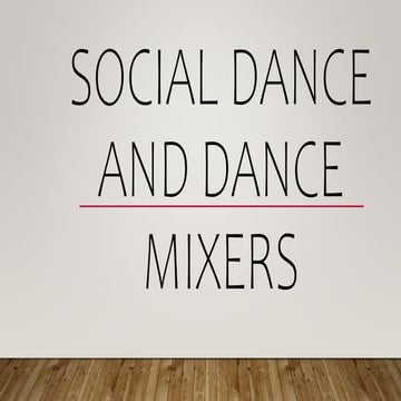 MAPEH SOCIAL DANCES AND DANCE MIXERS.pptx