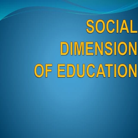 Social Dimension of Education | PPTX