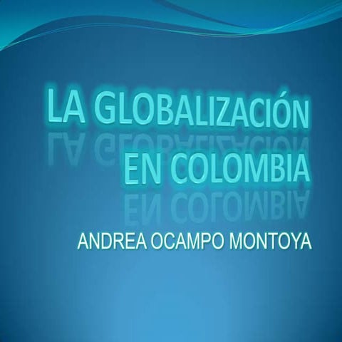Globalización en Colombia | PPTX