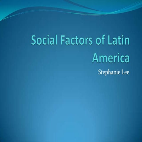 Social factors of latin america | PPT