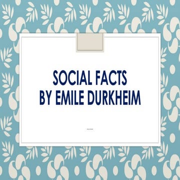 social facts.pptx Émile Durkheim, one of the founding figures of ...