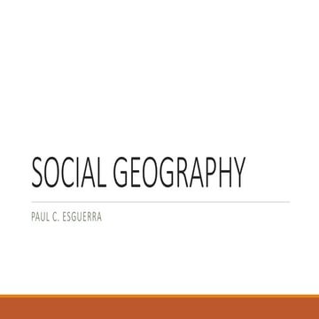 SOCIAL GEOGRAPHY basic concepts and principles | PPTX