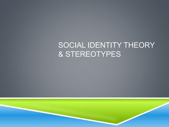 Social Identity Theory | PPT | Debated Sensitive Social Issues ...