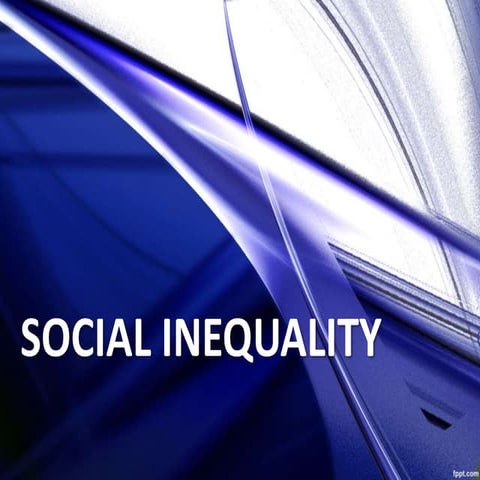 ELEMENTS OF SOCIAL LIFE: SOCIAL INEQUALITY | PPTX