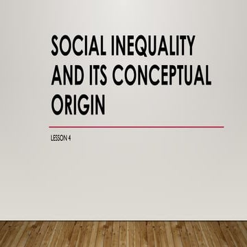SOCIAL INEQUALITY AND ITS CONCEPTUAL ORIGIN.pptx