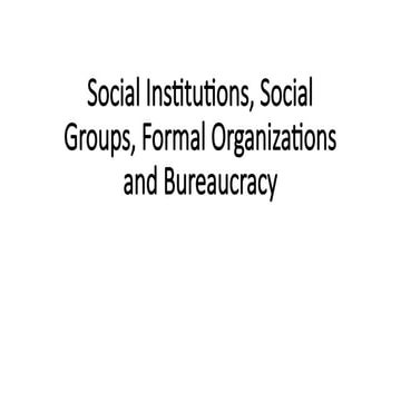 Social Institutions, Social Groups, Formal Organizations.pptx
