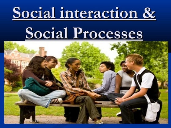 Social interaction | PPT | Family and Relationships