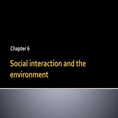 Social interaction and the environment.pptx
