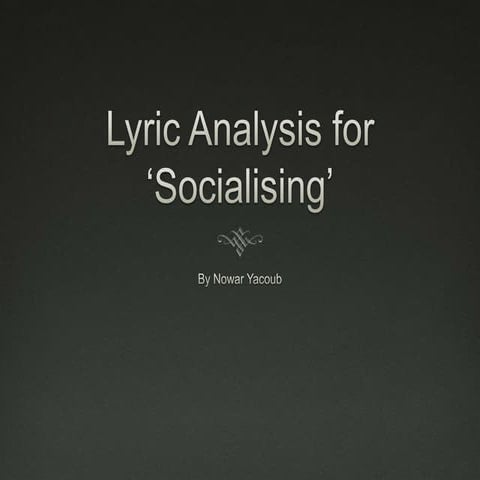 Socialising- Lyric Analysis | PPT