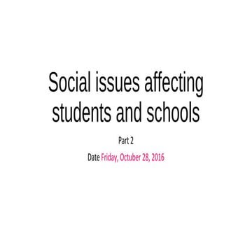 Social issues affecting students and schools part 2 | PPT