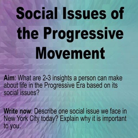 Social Issues Of The Progressive Movement | PPT