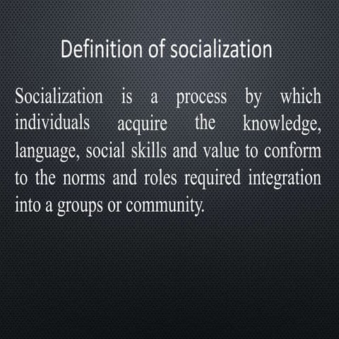 Socialization and its agents | PPTX