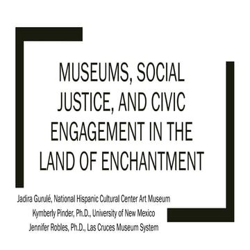 Museums, Social Justice, and Civic Engagement in the Land of ...