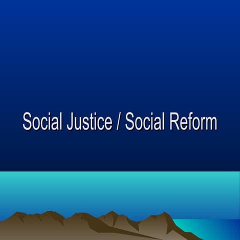 Social justice / social reform | PPT