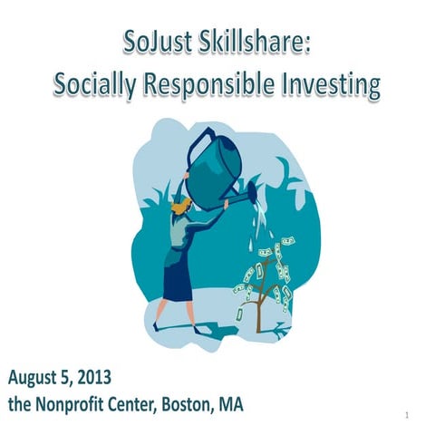 Socially Responsible Investing - SoJust Skillshare August 2013 | PPTX ...