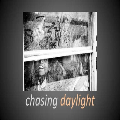 Chasing Daylight | PPTX