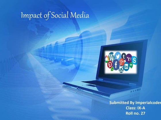 The social Media & its Impact on socity | PPTX | Social Networking | Internet