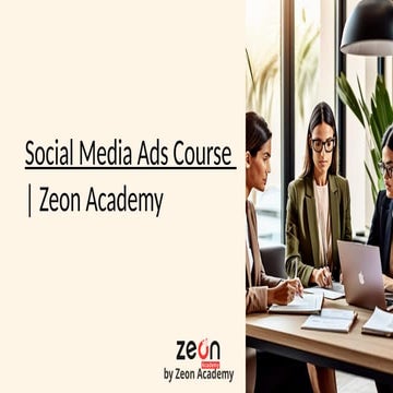 Social Media Ads Course | Zeon Academy.pptx