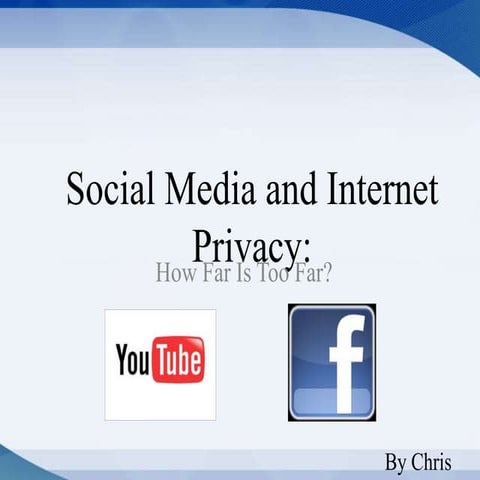 Social Media and Internet Privacy | PPTX | Crime & Harmful Acts to ...