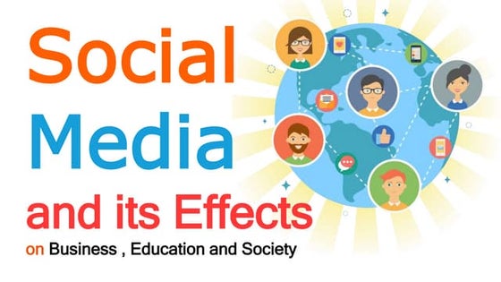 Effects of Social Media | PPTX | Social Networking | Internet