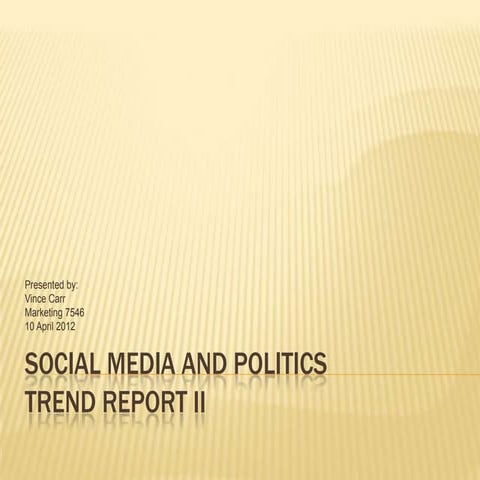 Social Media and Politics - Trend Report II | PPTX