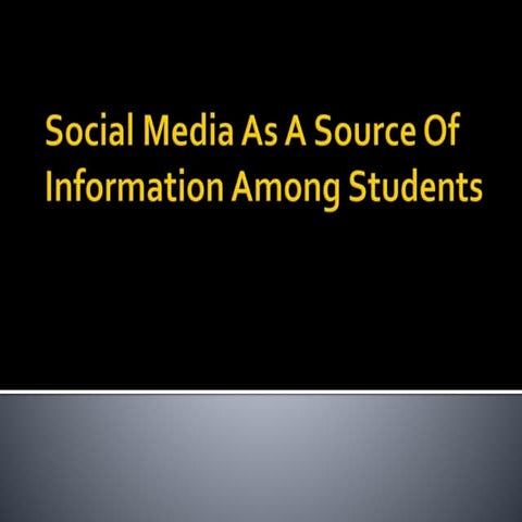 Social Media As A Source Of Information Among.pptx