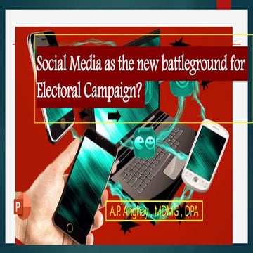 Social Media as the "new battleground" for Electoral Campaign | PPTX