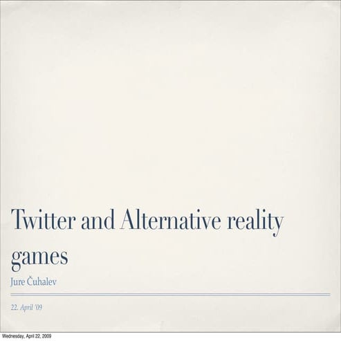 Twitter and Alternative reality games | PPT