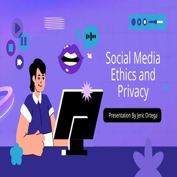 Social Media Ethics and Privacy Presentation.pptx