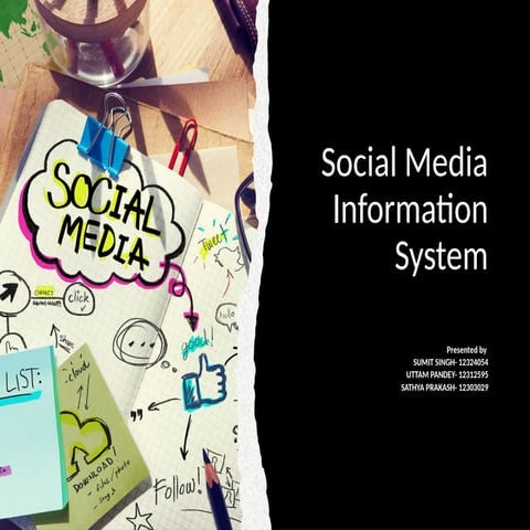 Social Media Information System. designed to facilitate interactions ...