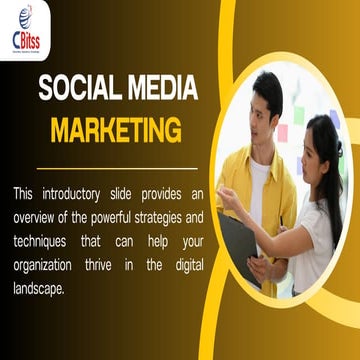 Social Media Marketing – How to Grow Your Brand Online | CBitss | PPT