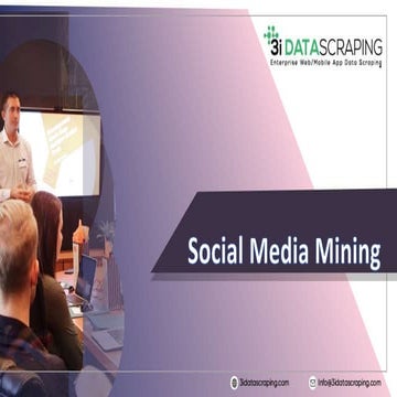 Social Media Data Mining Services - 3i Data Scraping | PPTX | Social Networking | Internet