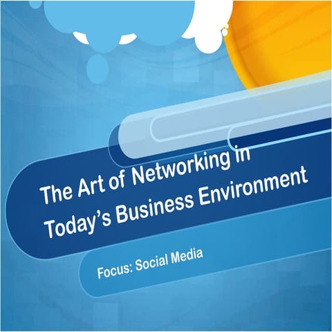 The Art of Networking in Today's Business Environment | PPT
