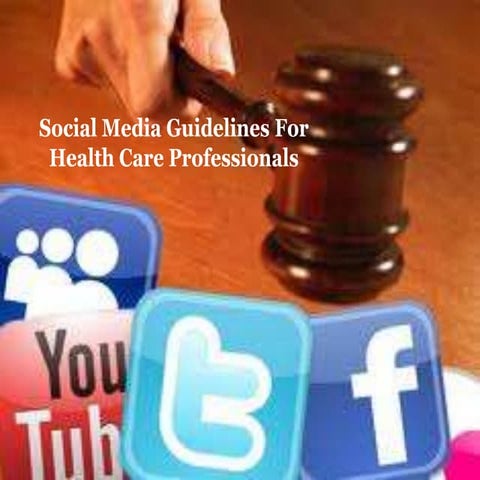 Social Media Guidelines For Health Care Practitioners | PPTX