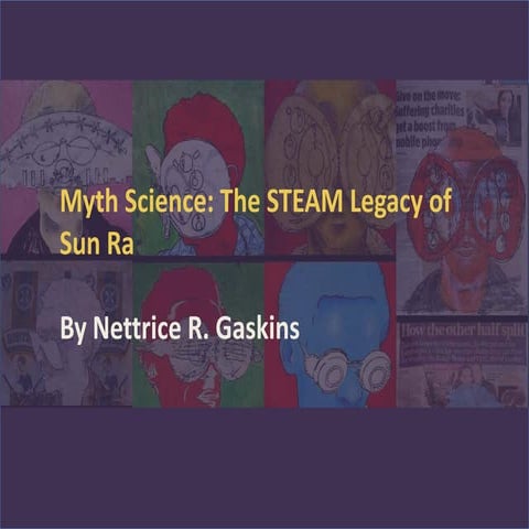 Myth Science: The STEAM Legacy of Sun Ra | PPTX