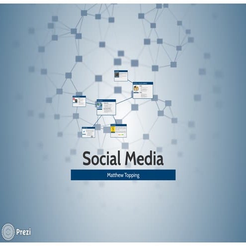 Social media prezi matthew topping | PDF