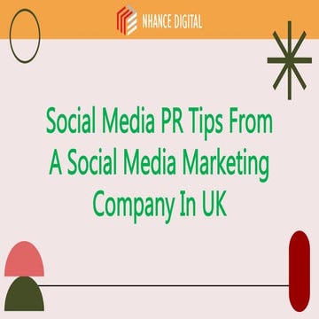 Social Media PR Tips From A Social Media Marketing Company In UK | PDF