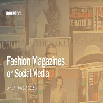 Social Media Report - Fashion Magazines (India) July - August 2016 | PDF