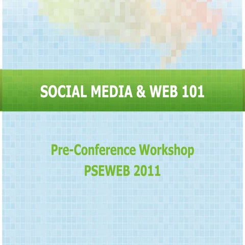 Pseweb Pre Conference Web And Social Media 101 Crash Course Ppt