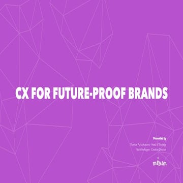 CX For Future-Proof Brands | PPT