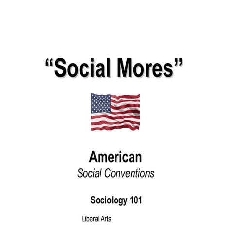 Social Mores - A Positive Social Norm or Custom - Sociology 101 | PPT