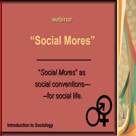 Social Mores - Sociology 101 - KEY Terms - Liberal Arts | PPT