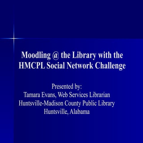 Moodling @ the Library with the HMCPL Social Network Challenge | PPT ...