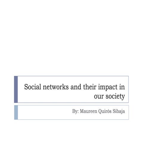 Social networks and their impact in our society | PPTX