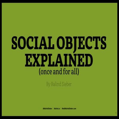 Social Objects Explained - Balind Sieber | PDF | Business | Business and Finance
