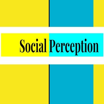 Social perception-Social Psychology | PPTX